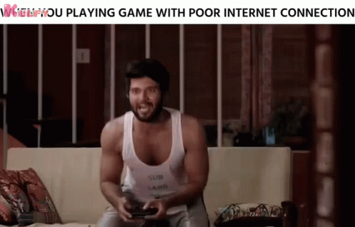 When You Playing Game With Poor Internet Connection Nota GIF - When You Playing Game With Poor ...