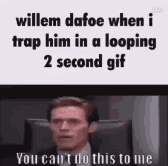 Willem Dafoe Ifunny GIF - Willem Dafoe Ifunny Trapped - Discover ... Willem Dafoe Ifunny GIF - Willem Dafoe Ifunny Trapped - Discover ...