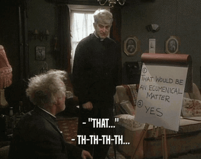 That That Would Be An Ecumenical Matter That That Would Be An Ecumenical Matter Stutter