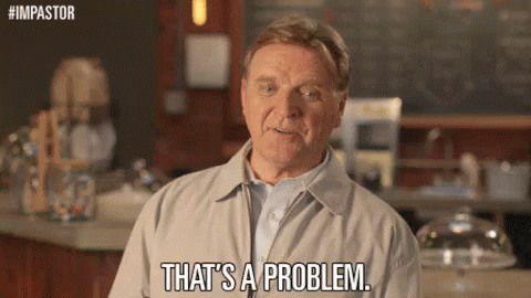 Problem GIF - Thats A Problem Problem Impastor - Discover & Share GIFs