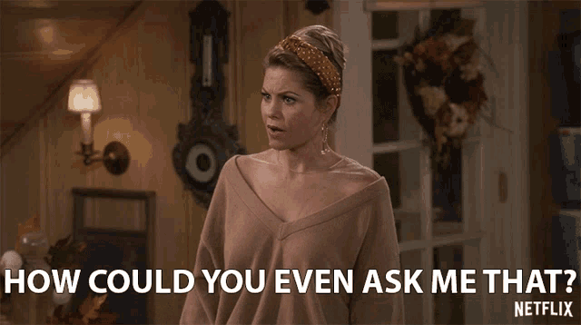How Could You Even Ask Me That Dj Tanner Fuller How Could You Even Ask Me That Dj Tanner