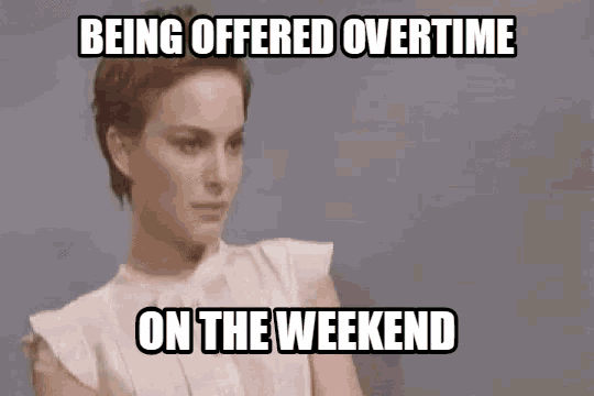Overtime Weekend GIF - Overtime Weekend Working - Discover & Share GIFs Overtime Weekend GIF - Overtime Weekend Working - Discover & Share GIFs