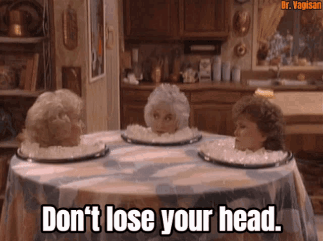Dont Lose Your Head Head On Ice Dont Lose Your Head Head On Ice Golden Girls Discover