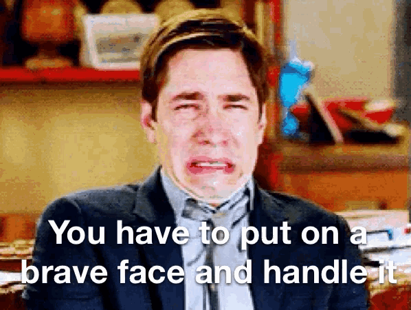 Put On A Brave Face & Handle It GIF - Brave Face Put On A Brave Face ... Put On A Brave Face & Handle It GIF - Brave Face Put On A Brave Face ...