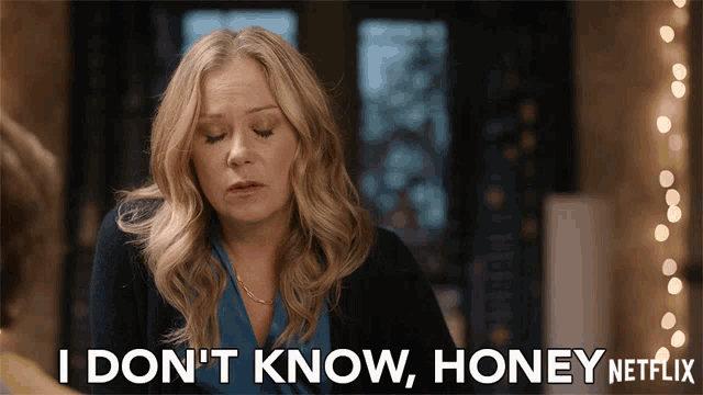 I Dont Know Honey Christina Applegate I Dont Know Honey Christina Applegate Jen Harding