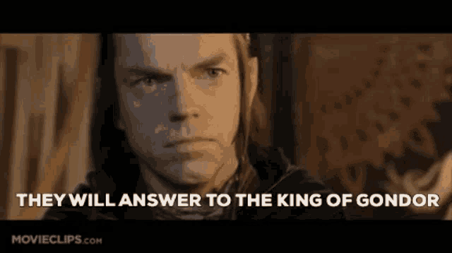They Will Answer To The King Of Gondor Lotr GIF - They Will Answer To ... They Will Answer To The King Of Gondor Lotr GIF - They Will Answer To ...