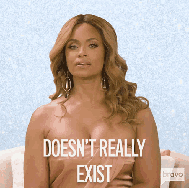 Doesnt Really Exist Gizelle Bryant GIF – Doesnt Really Exist Gizelle ... Doesnt Really Exist Gizelle Bryant GIF – Doesnt Really Exist Gizelle ...